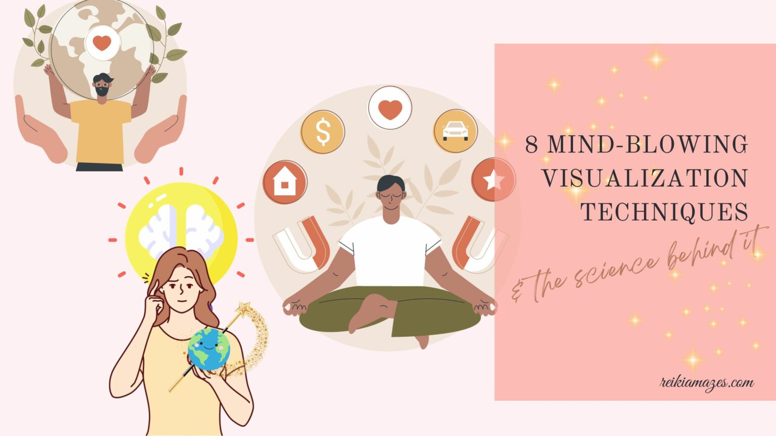 8 Mind-Blowing Visualization Techniques(and The Science Behind It ) | Reiki Amazes