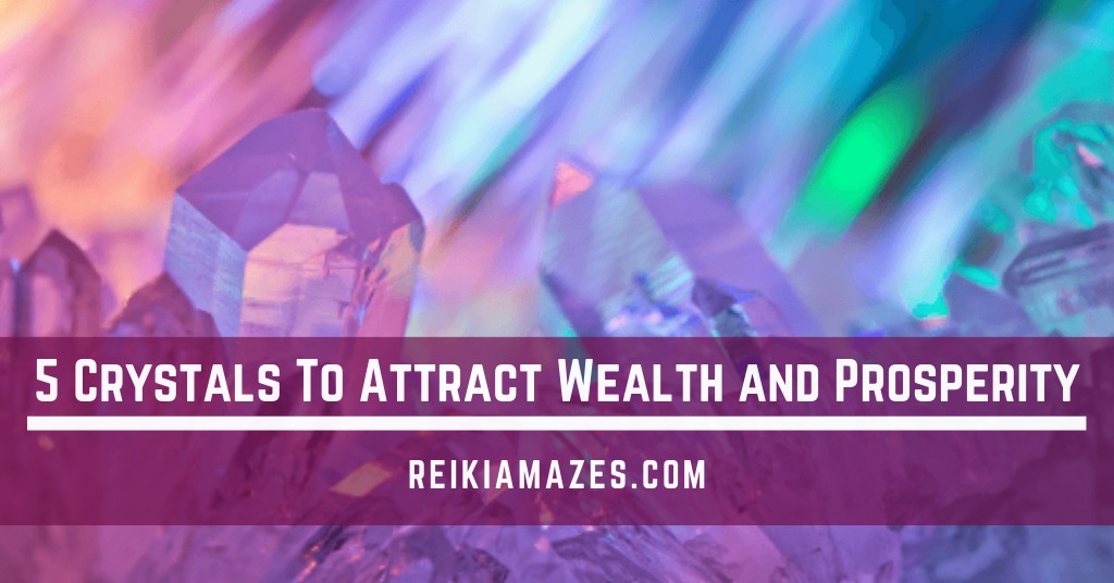 5 Crystals Which Attract Wealth, Abundance And Prosperity!