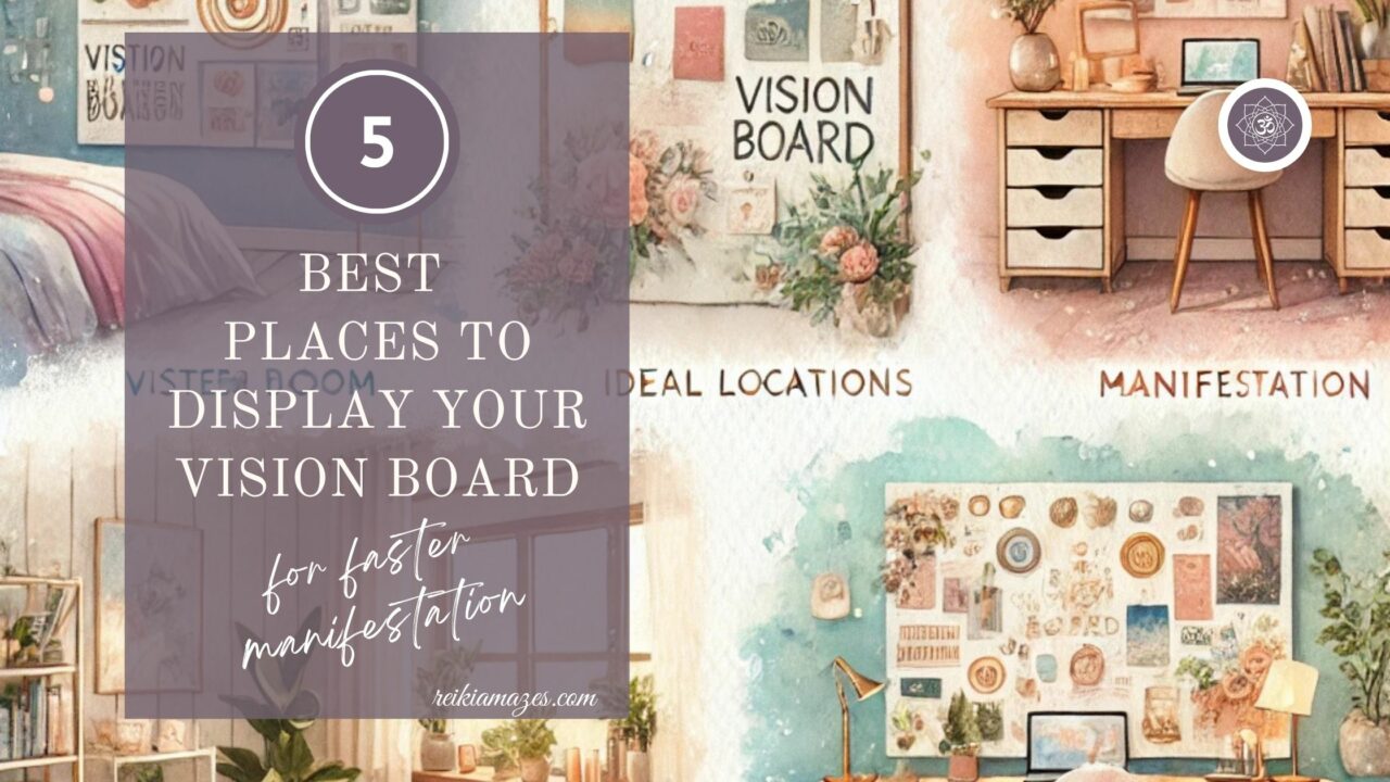 5 Best Places To Display Your Vision Board | Manifest Faster