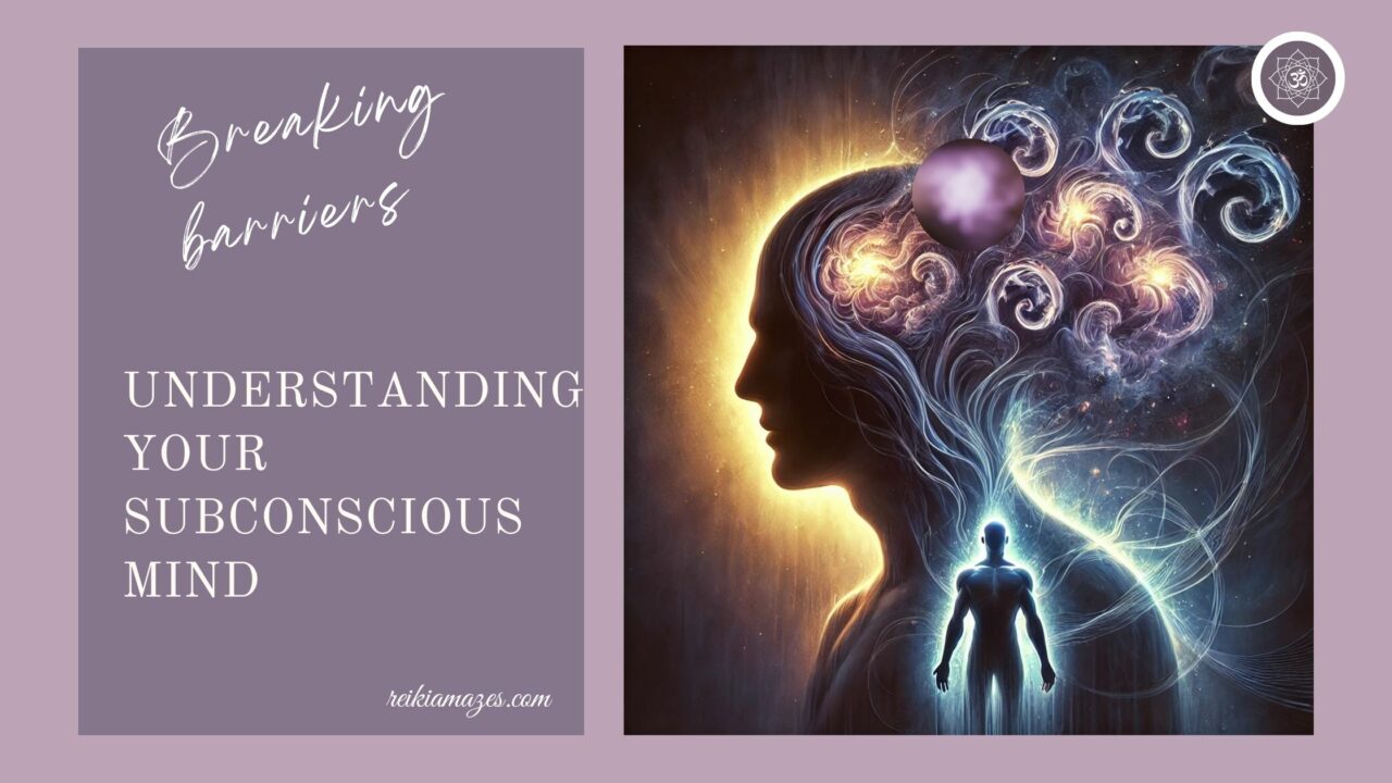 Breaking Barriers To Subconscious Understanding