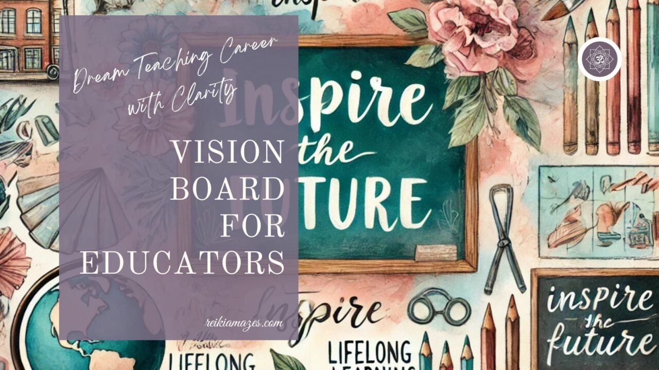 Vision Board For Educators: Teach With Purpose & Clarity