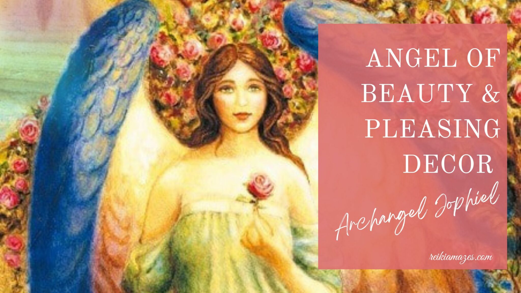 Archangel Jophiel - Angel Of Beauty & Pleasing Decor